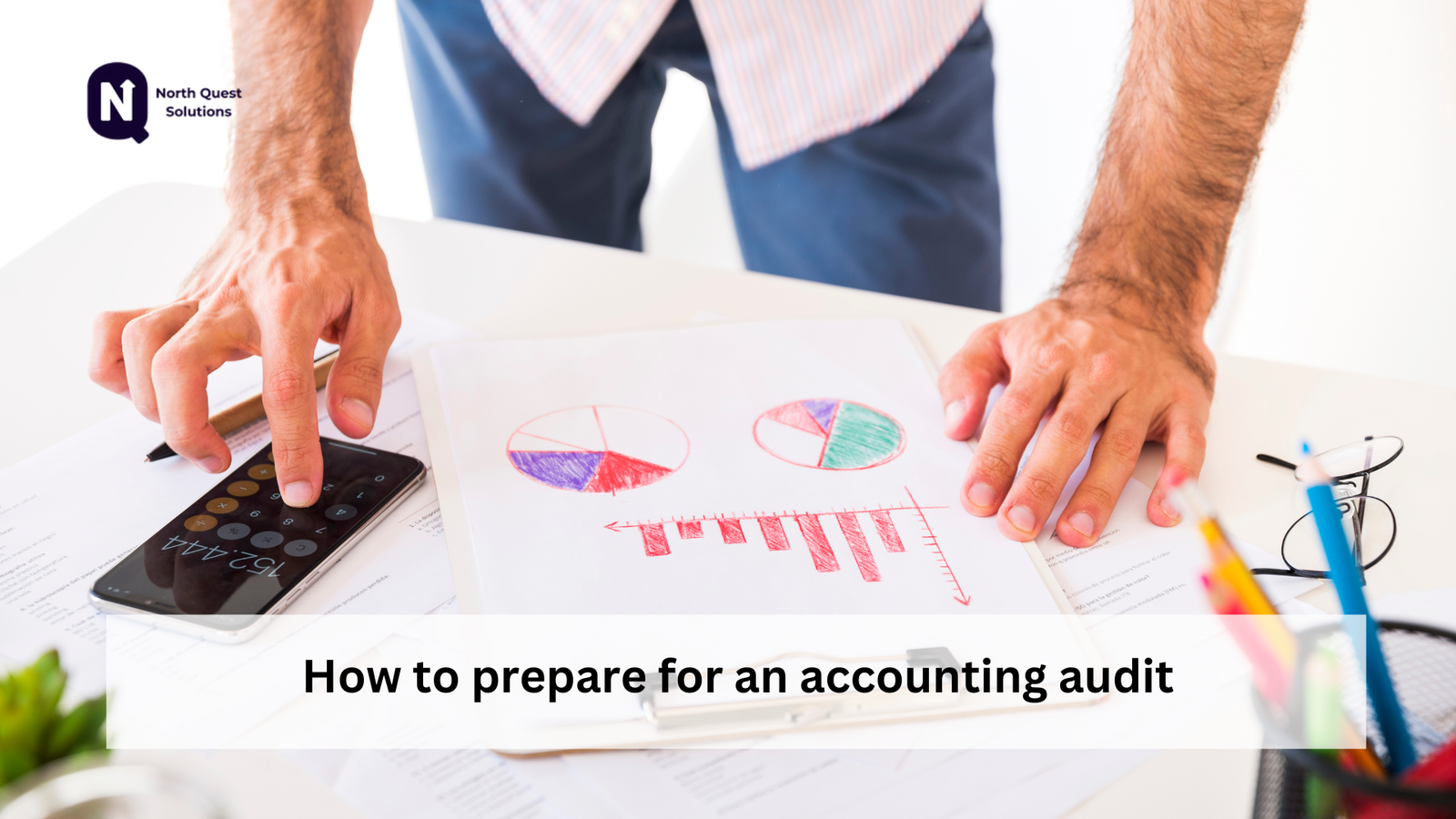 How to Prepare for an Accounting Audit: A Comprehensive Guide - North ...
