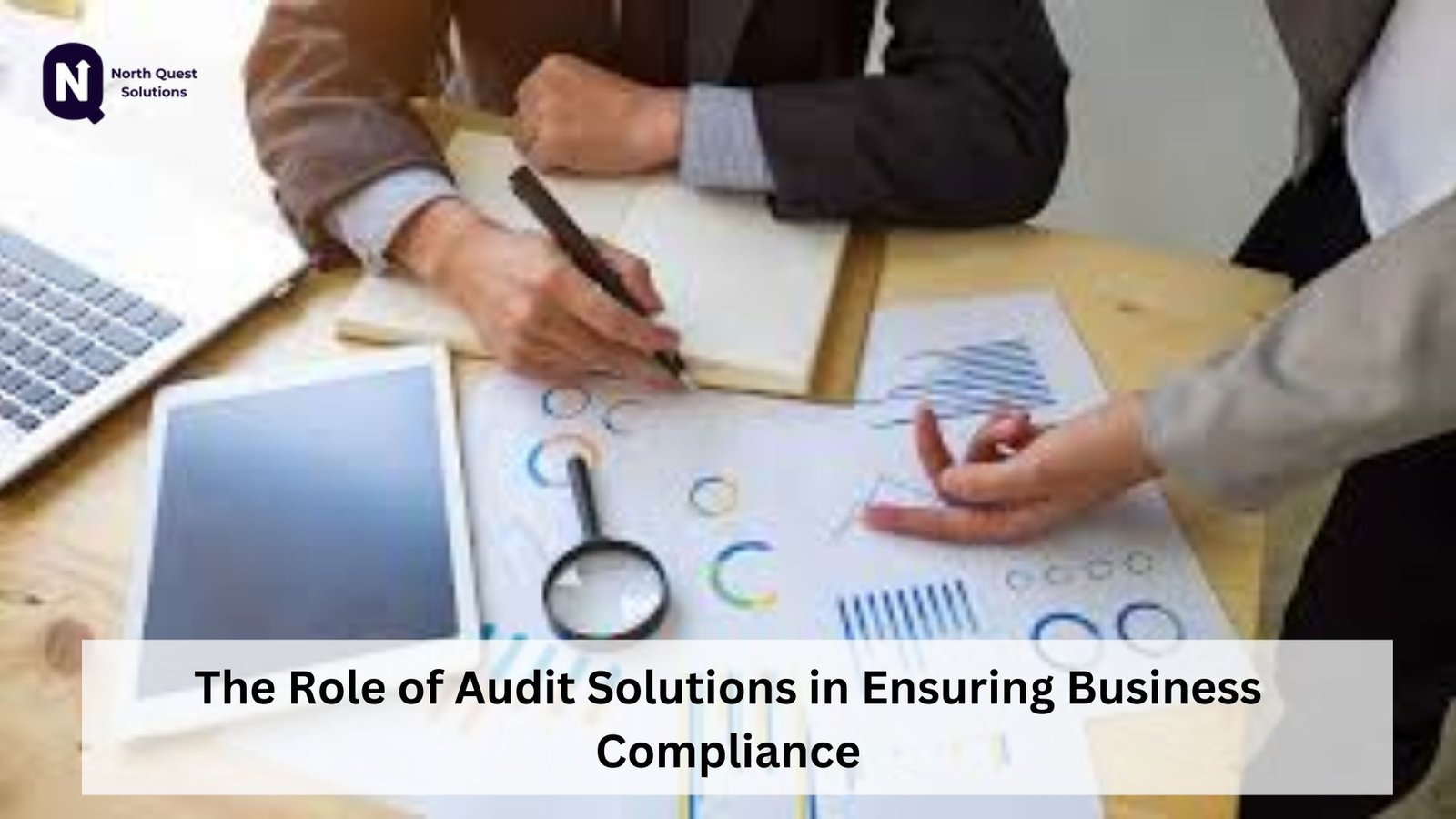 The Role of Audit Solutions in Ensuring Business Compliance - North ...