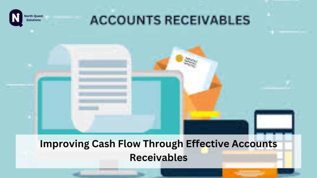 Improving Cash Flow Through Effective Accounts Receivables - North ...