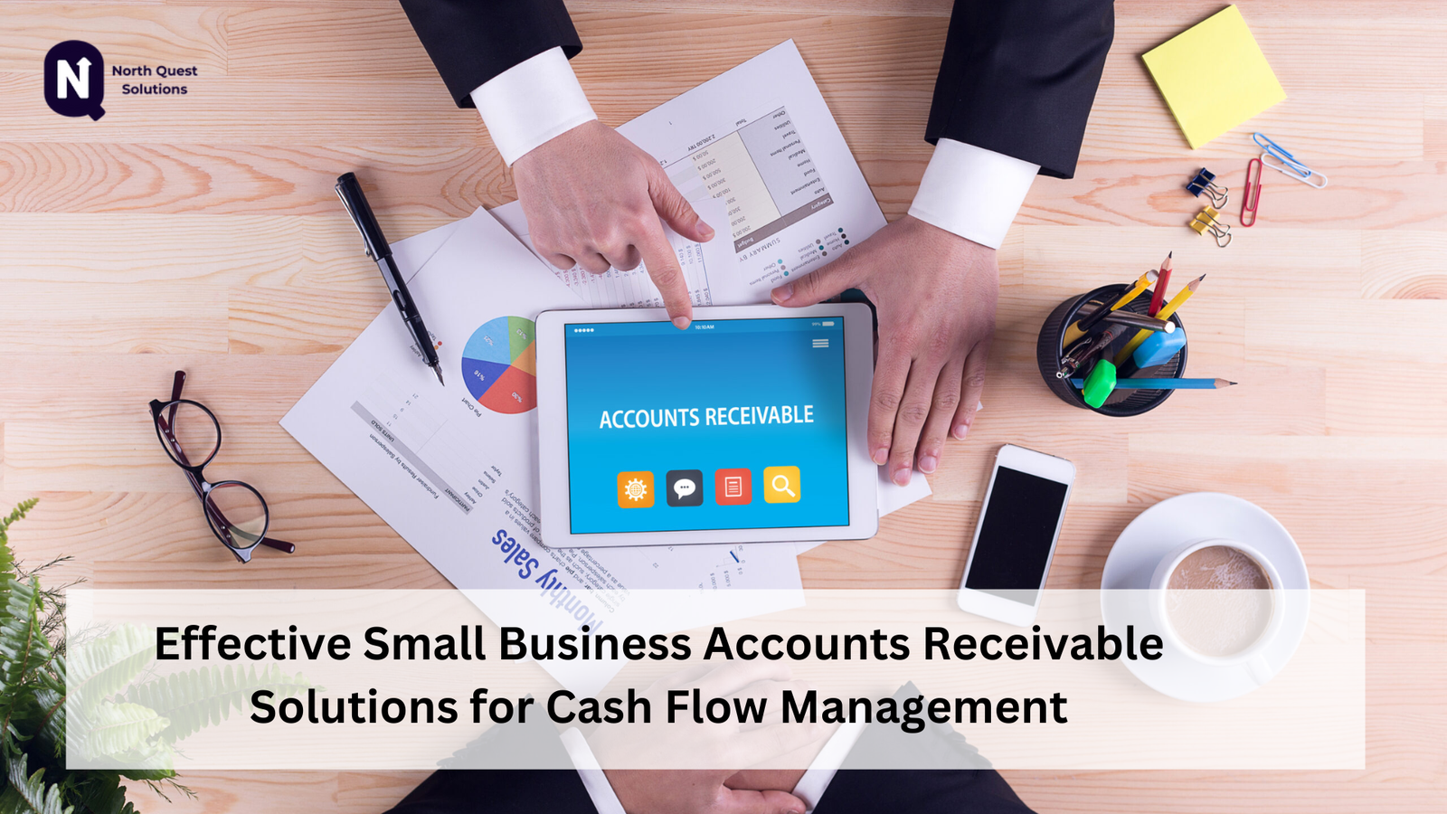 Effective Small Business Accounts Receivable Solutions for Cash Flow ...